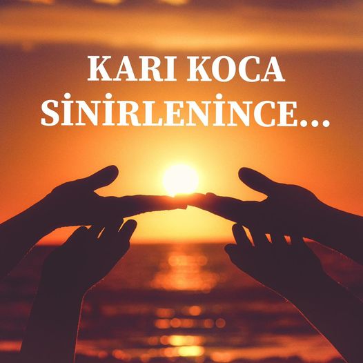 KARI KOCA SİNİRLENİNCE – Sanatla Yaşam